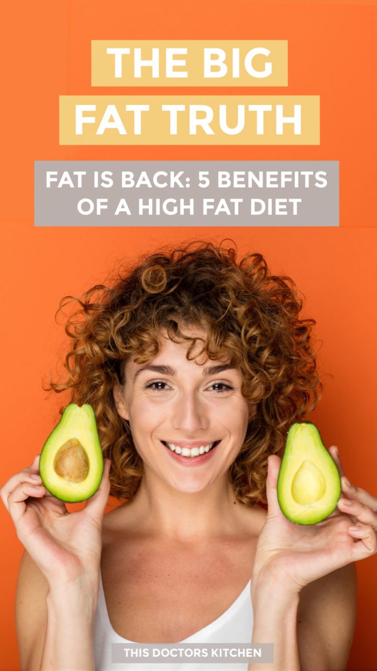The Big Fat Truth: 5 Benefits of a High-Fat Diet - This Doctors Kitchen